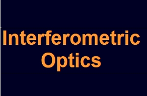 Interferometric Optics - Profile on GoPhotonics