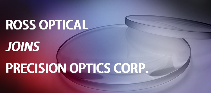 Precision Optics Acquires Leading Optical Components Supplier, Ross Optical