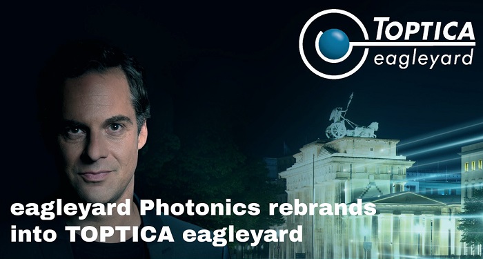 eagleyard Photonics Gets Re-branded as TOPTICA eagleyard